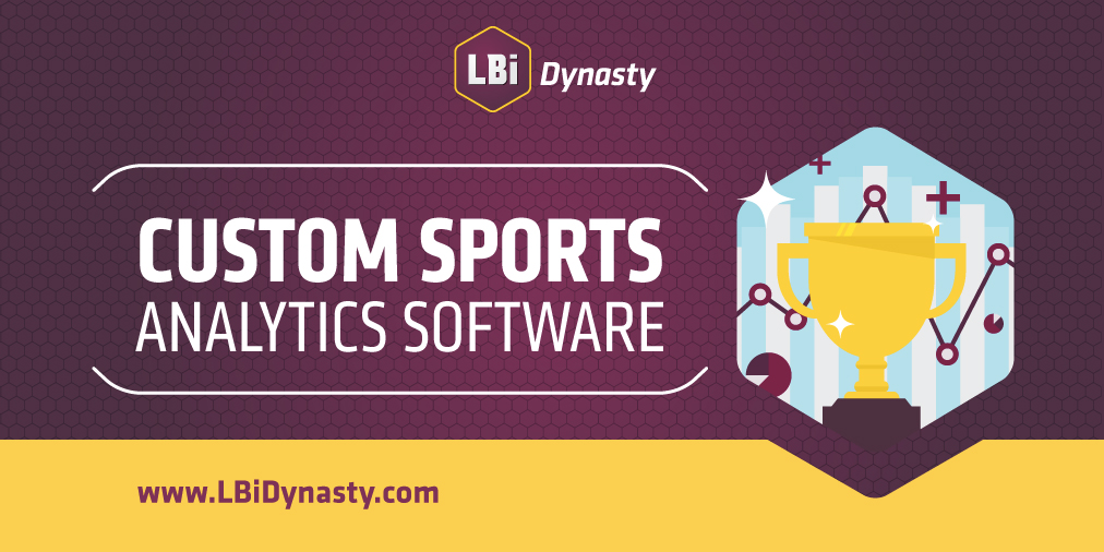 Introducing LBi Dynasty: Custom Sports Analytics Software - LBi Software